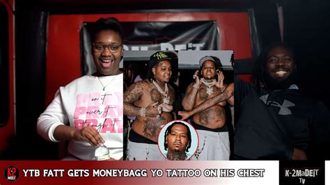 Ytb Fatt Gets A Moneybagg Yo Tattoo On His Chest Youtube