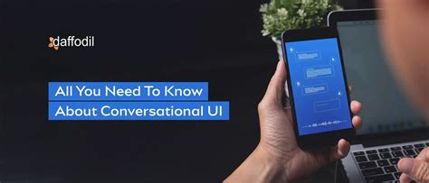 All You Need To Know About Conversational Ui
