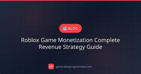 Roblox Game Monetization Complete Revenue Strategy Guide 2025
