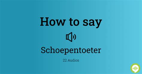 How To Pronounce Schoepentoeter