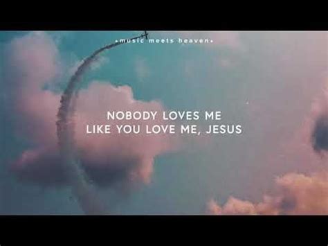 Nobody Loves Me Like U Jesus English Christian Song Song Whatsapp