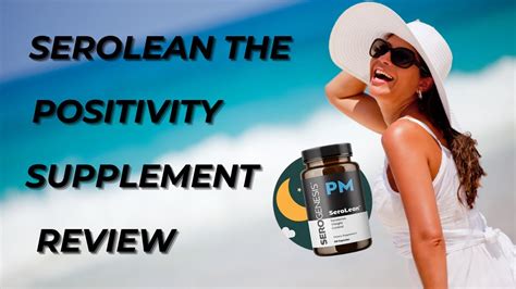 Serolean The Positivity Supplement That Helps You Eliminate Fat