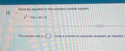 Solved K Solve The Equation In The Complex Number System