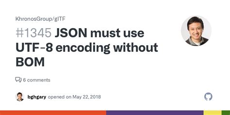 json must use utf 8 encoding without bom · issue 1345 · khronosgroup
