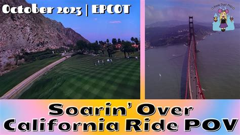 Soarin Over California Attraction Pov Epcot October 2023 Youtube