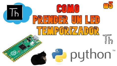 como prender un led con temporizador en thonny raspberry pi pico 5