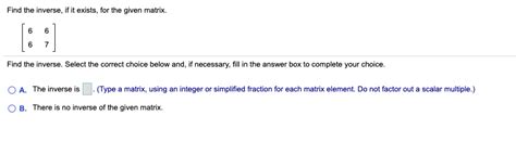 Answered Find The Inverse If It Exists For The Given Matrix Find The Inverse Select