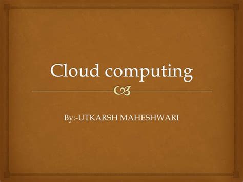 Cloud Computing Ppt Ppt Cloud Computing Ppt Ppt