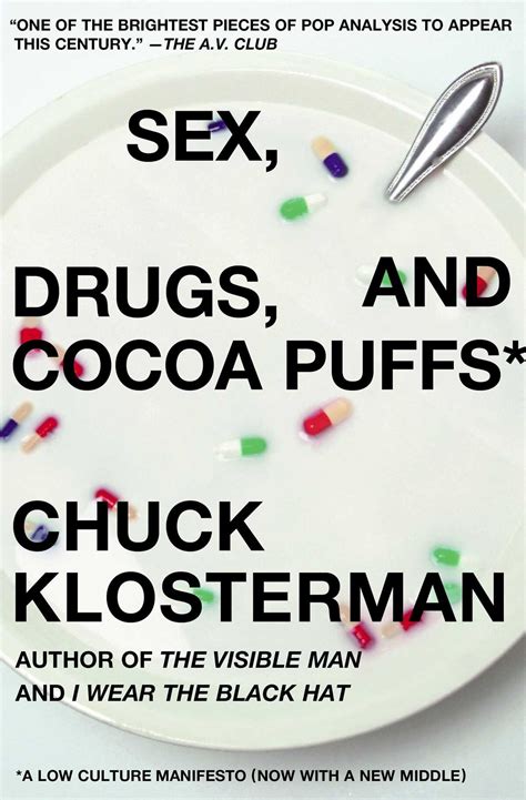 The Klosterman Files Sex Drugs And Cocoa Puffs — Dead End Follies