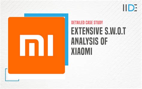 Exclusive Swot Analysis Of Xiaomi