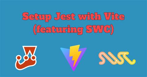setup jest with vite featuring swc blog by hung dev
