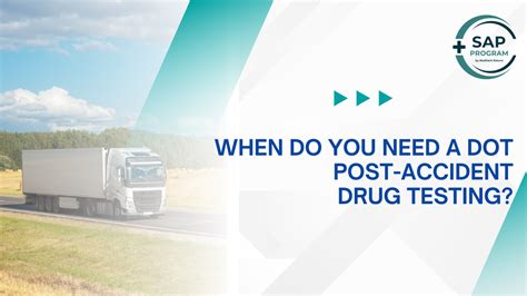 When Do You Need A Dot Post Accident Drug Test
