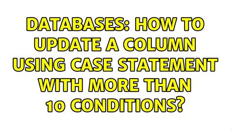 Databases How To Update A Column Using Case Statement With More Than
