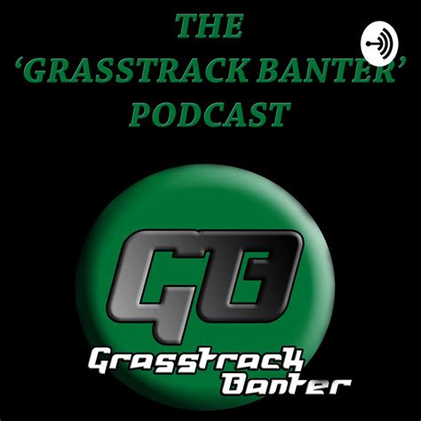 Episode 45 Wanna Run A Grasstrack The Grasstrack Banter Podcast