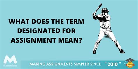 What Does The Term Designate For Assignment Mean