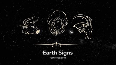 Earth Signs Of Zodiac Capricorn Virgo And Taurus