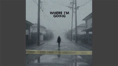 Where Im Going Feat Rno Kyyng Youtube