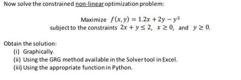 Solved Now Solve The Constrained Non Linear Optimization