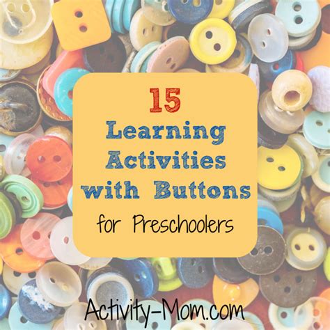 Preschool Button Activities To Make Learning Fun The Activity Mom
