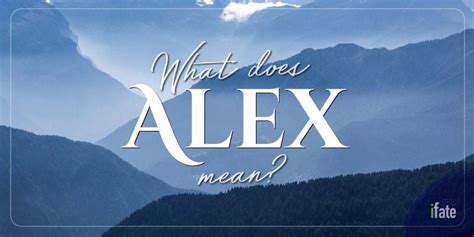 The Meaning Of The Name Alex And What Numerologists Think Of It