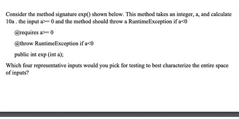 Solved Consider The Method Signature Exp Shown Below This Method Takes Answer