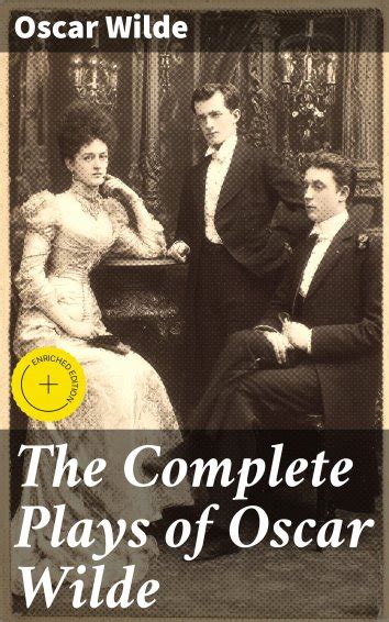 Oscar Wilde The Complete Plays Of Oscar Wilde Als Ebook Kostenlos