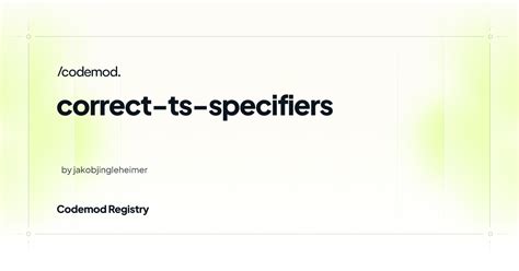 Correct Ts Specifiers Codemod Registry