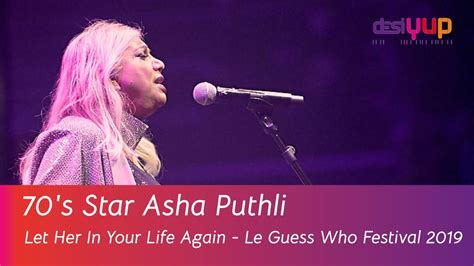 Asha Puthli Live Space Talk I Dig Love I Am A Song Le Guess Who