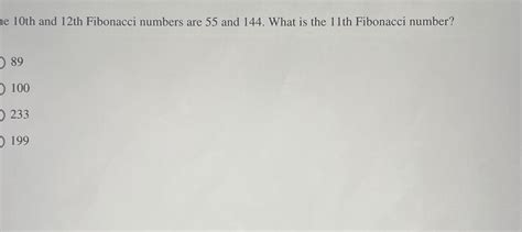 Solved 10th And 12th Fibonacci Numbers Are 55 ﻿and 144
