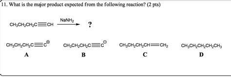 SOLVED: 11. What is the major product expected from the following reaction? 11. What is the ...