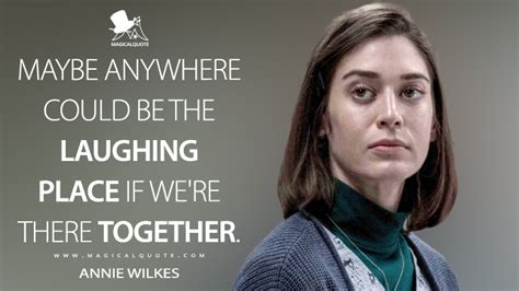 Annie Wilkes Quotes Magicalquote
