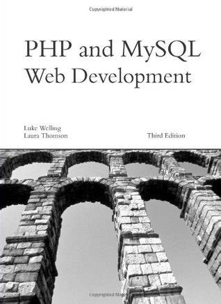 PHP And MySQL Web Development Developer S Library By Luke Welling Goodreads