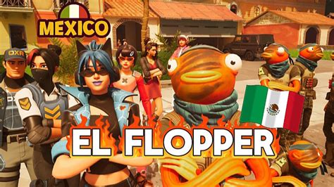 El Flopper Mexico 🇲🇽 0873 6410 9999 By Sahhyameiii Fortnite Creative