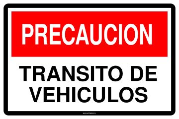 Letrero Precaucion Transito De Vehiculos
