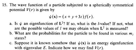 Solved 5. The wave function of a particle subjected to a | Chegg.com