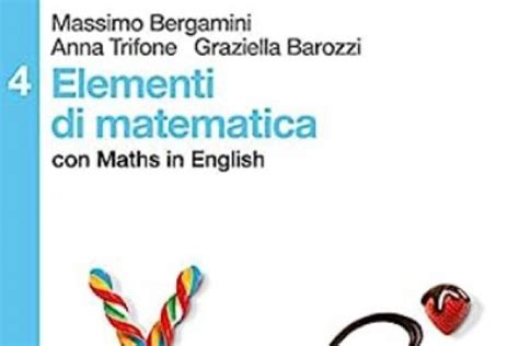 Elementi Di Matematica Con Maths In English Per Le Scuole Superiori