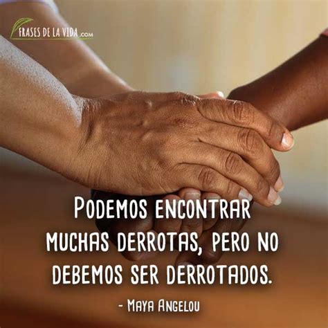 160 Frases De Apoyo Para Cuando Las Fuerzas Decaigan