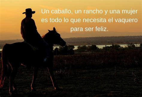 83 Frases Vaqueras De Amor Ánimo Y Mujeres