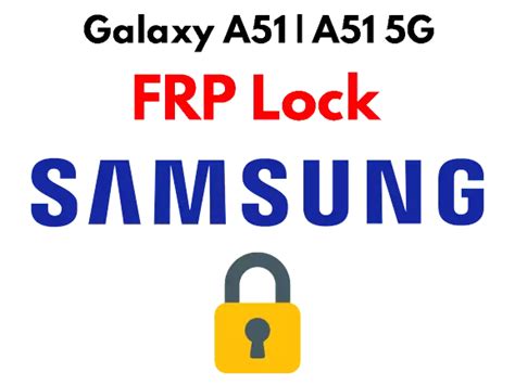 Unlock Frp Lock For Samsung Galaxy A51 A51 5g