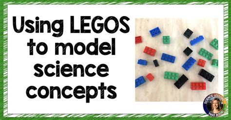Using Legos To Model Science Concepts Science Lessons That Rock