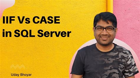 Iif Vs Case Sql Server Sql Tutorial Youtube