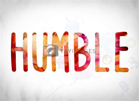 Humble Concept Watercolor Word Art By Enterlinedesign Vectors