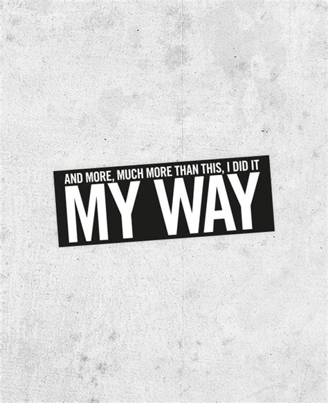 Frank Sinatra My Way Quotes Quotesgram