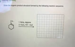 Solved Draw the organic product structure formed by the | Chegg.com