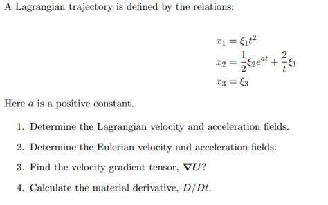 Solved A Lagrangian Trajectory Is Defined By The Relations
