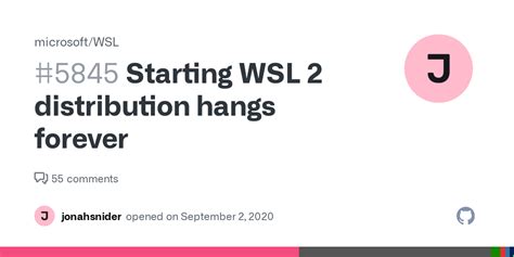 Starting Wsl 2 Distribution Hangs Forever · Issue 5845 · Microsoftwsl