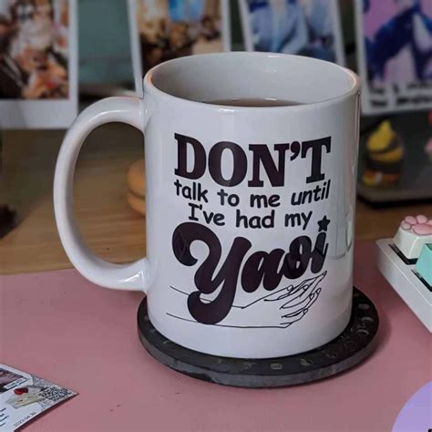 Dont Talk To Me Until Ive Had My Yaoi Mug Mofeetee
