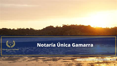 Notaría Única Gamarra Notarias En Colombia
