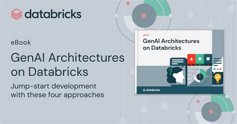 Genai Architectures On Databricks Jump Start Development Databricks