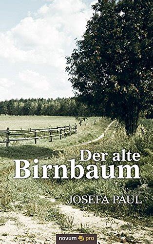 Der Alte Birnbaum German Edition By Josefa Paul Goodreads